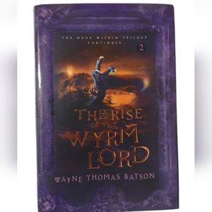 Wayne Thomas Batson | Accents | The Rise Of The Wyrm Lord Book 2 By ...